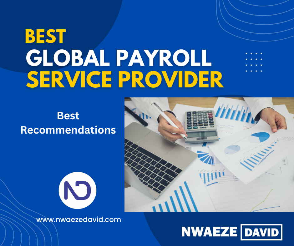 Best Global Payroll Service Provider In 2026 | Nwaeze David